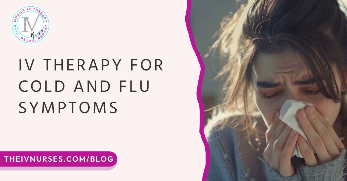 IV Therapy for Cold and Flu | Mobile IV in Boston & Worcester - The IV ...